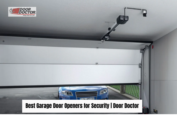 Best Garage Door Openers for Security | Door Doctor